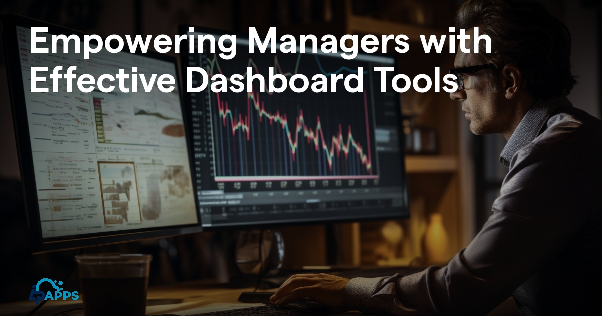 Empowering Managers with Effective Dashboard Tools - ilpApps Empowering Managers with Effective Dashboard Tools - ilpApps