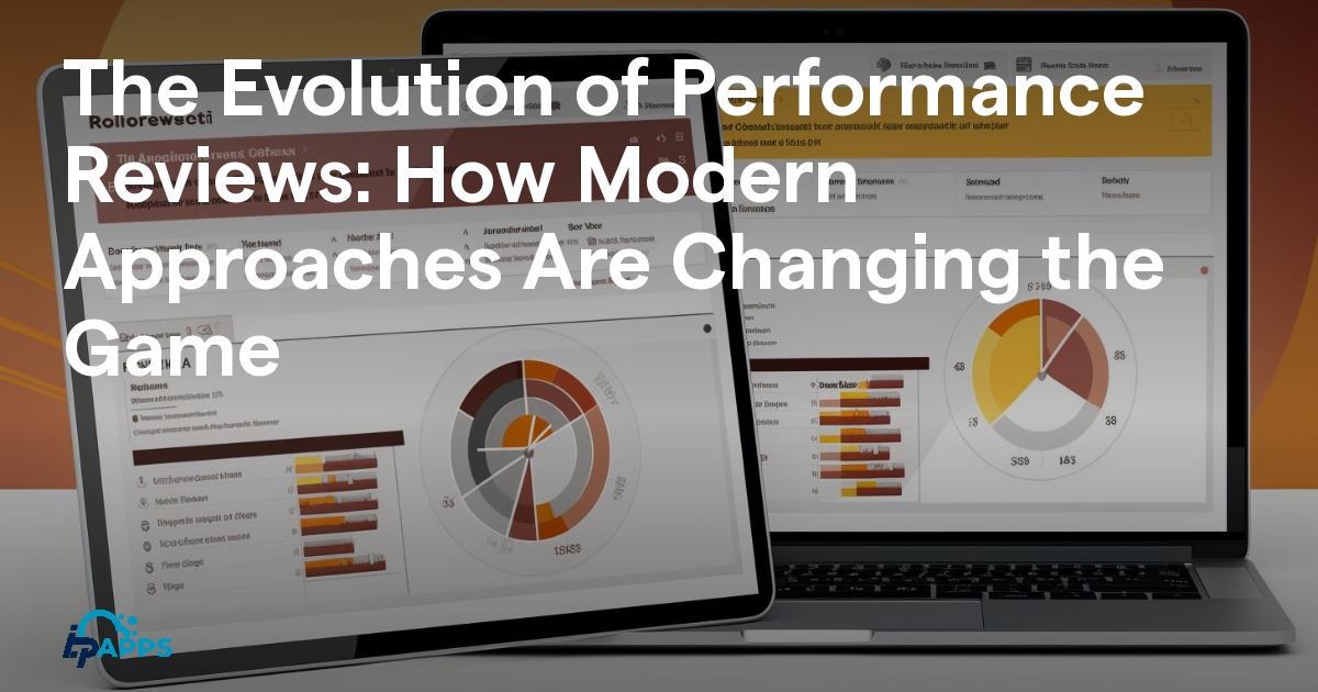 The Evolution of Performance Reviews: How Modern Approaches Are ...