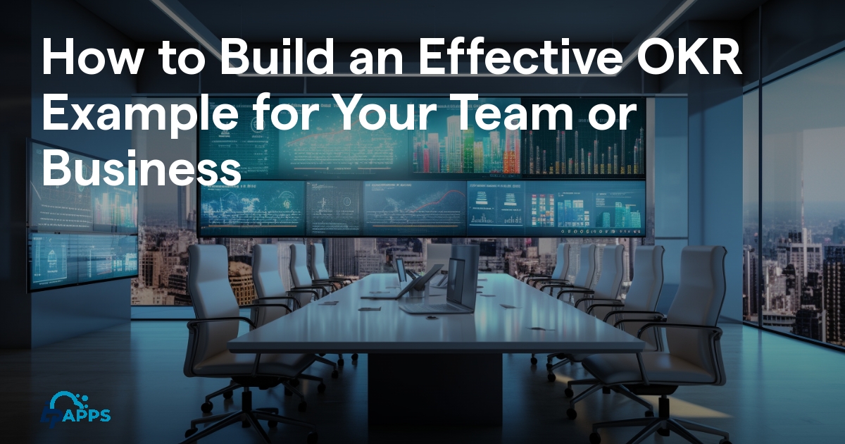 How to Build an Effective OKR Example for Your Team or Business - ilpApps