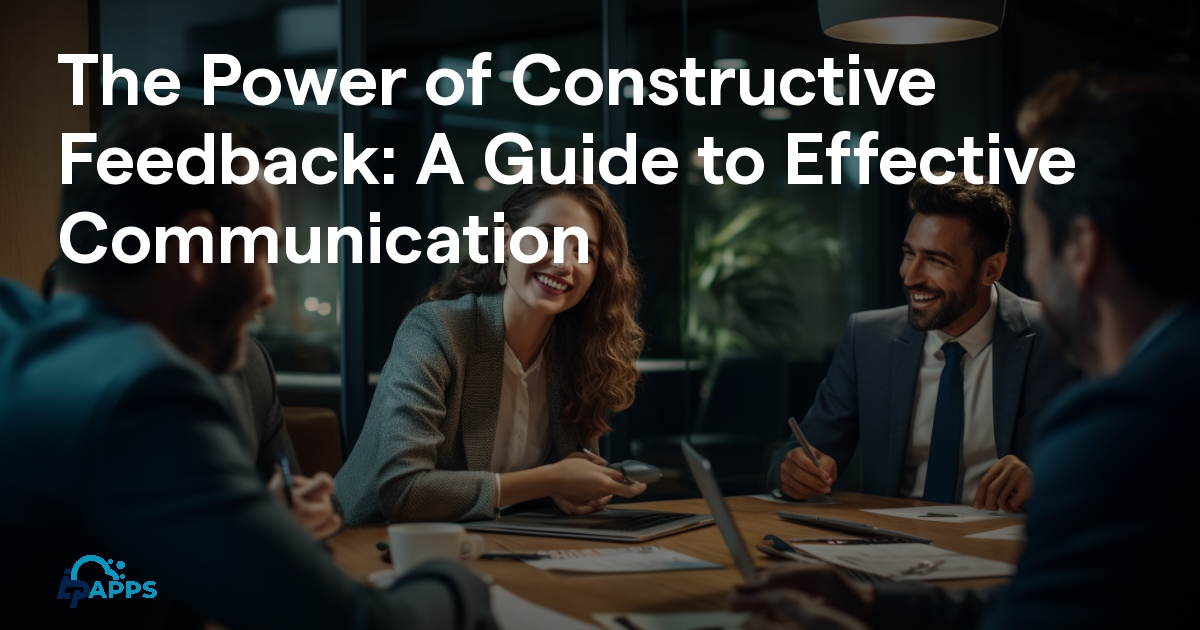 The Power Of Constructive Feedback A Guide To Effective Communication
