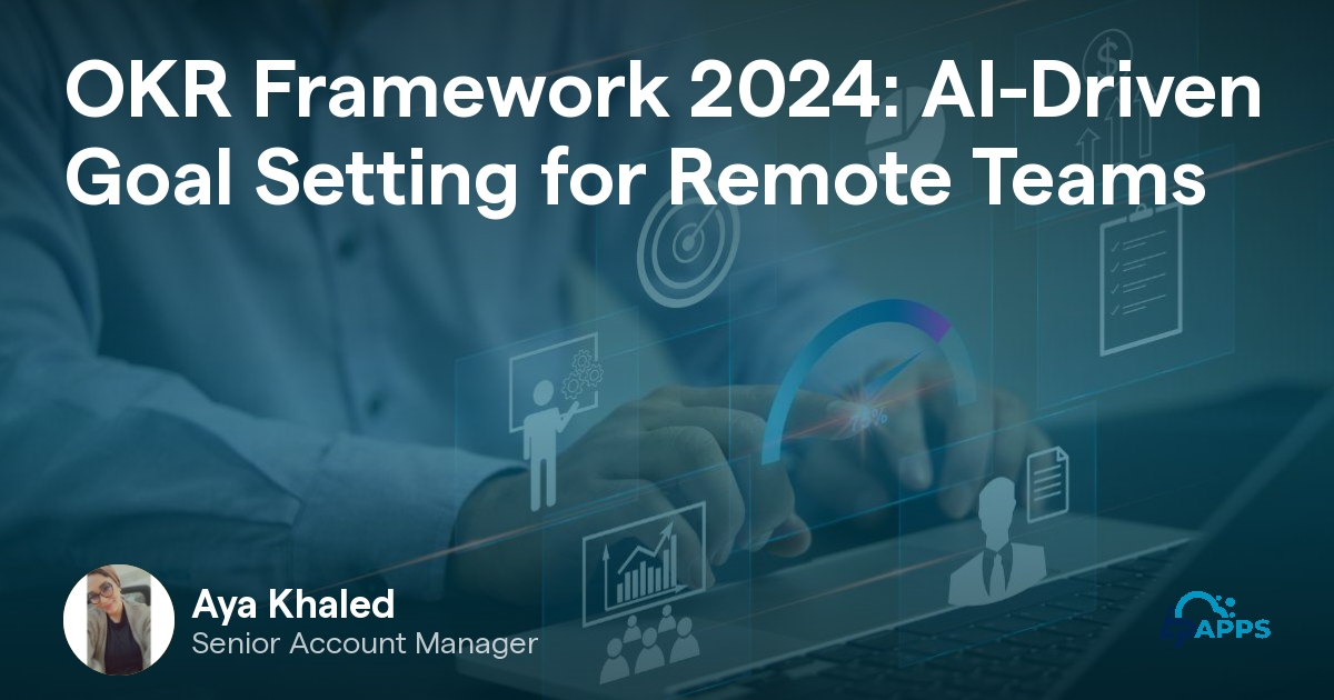 OKR Framework 2024: AI-Driven Goal Setting for Remote Teams - ilpApps