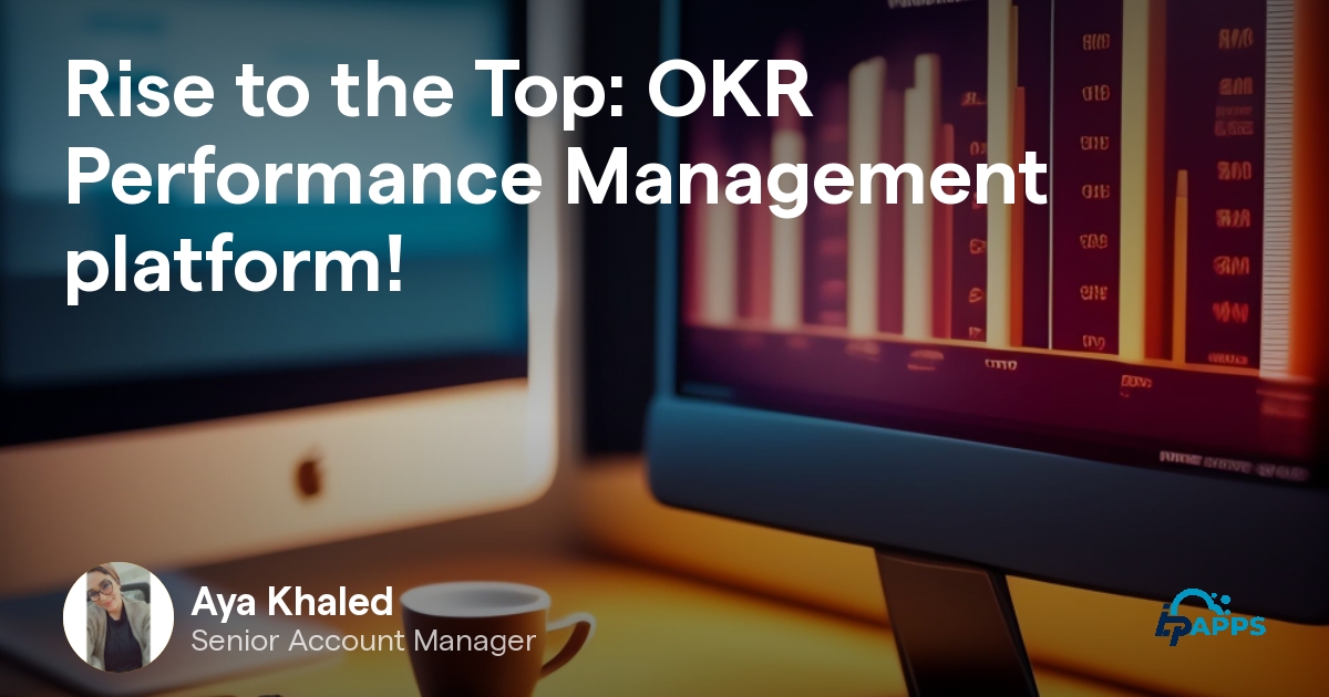 The Power of OKR Performance Management Platforms - ilpApps