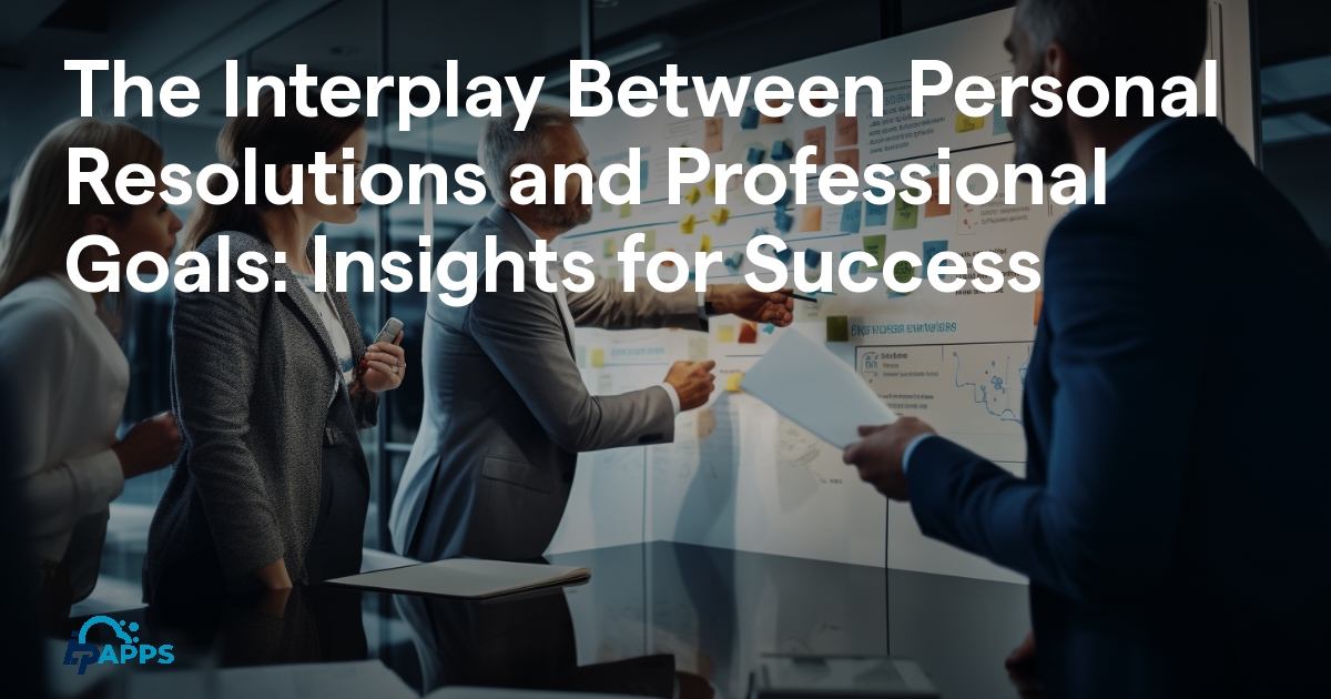 The Interplay Between Personal Resolutions and Professional Goals ...