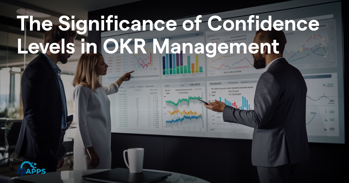 The Significance of Confidence Levels in OKR Management - ilpApps