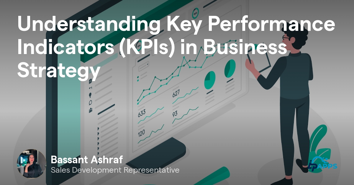 Understanding Key Performance Indicators (KPIs) in Business Strategy - ilpApps